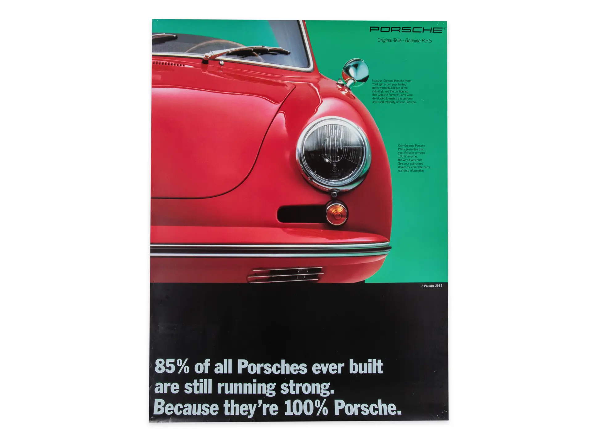 “85% of all Porsches ever built are still running strong. Because they ...